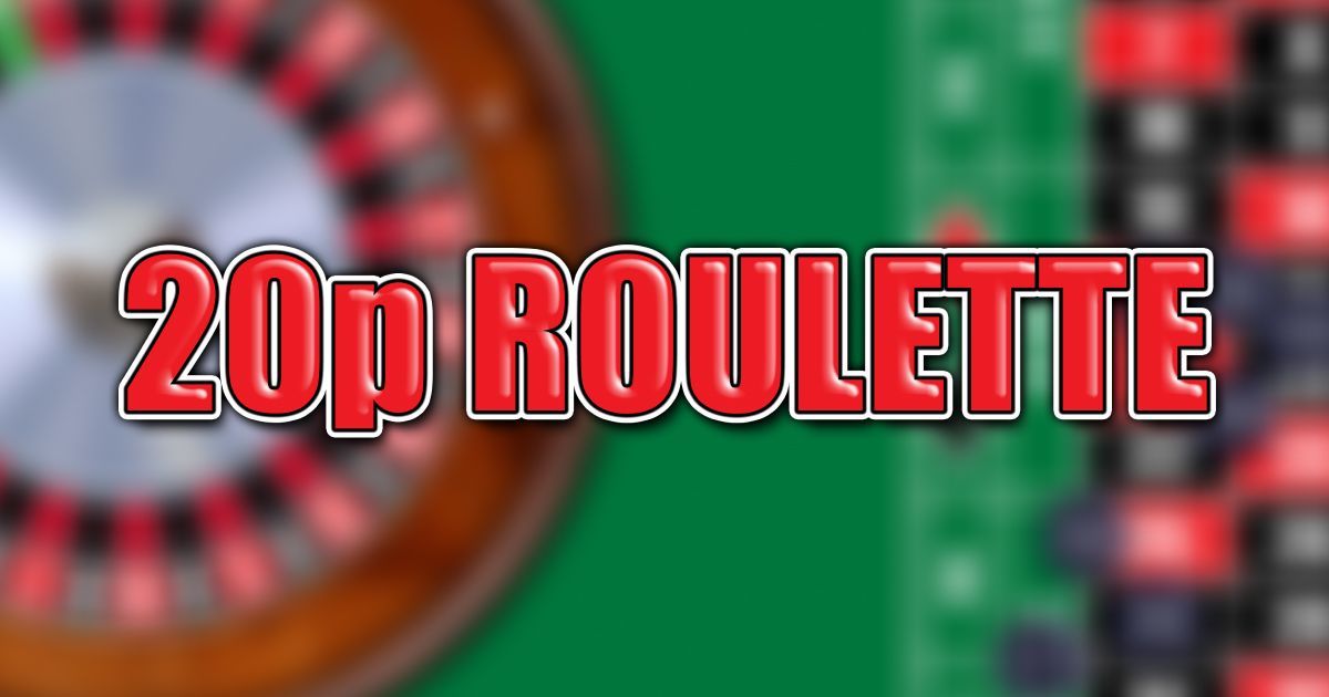 Play 20p Roulette | 97.29% RTP | Online Casino Games