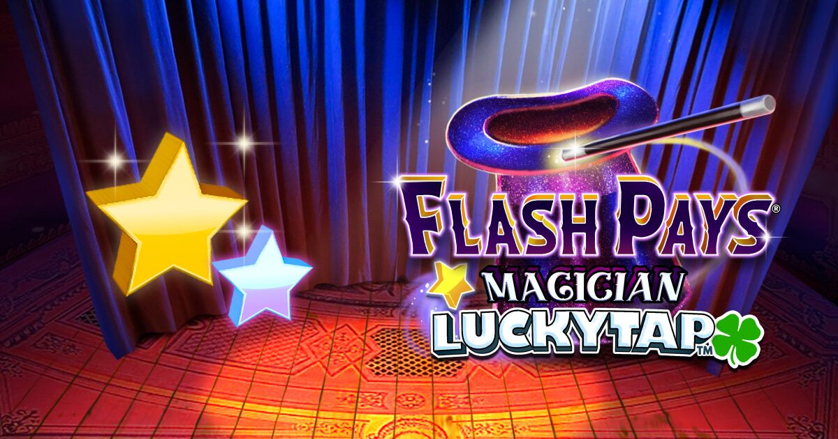 Play Flash Pays Magician LuckyTap | 96.74% RTP | Real Money Games