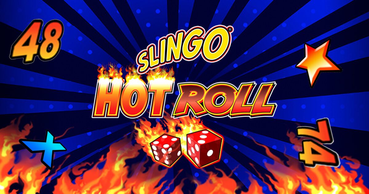 Play Slingo Hot Roll | 94.58% RTP | Real Money Games